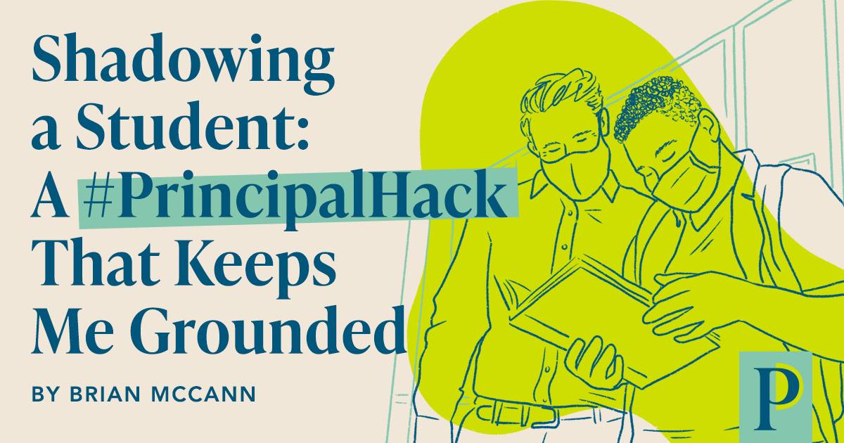 Shadowing a Student: A #PrincipalHack That Keeps Me Grounded ...