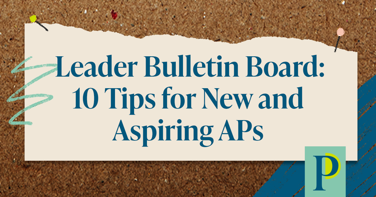 Leader Bulletin Board: 10 Tips for New and Aspiring APs – Principal Project