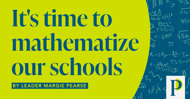 It’s time to mathematize our schools – Principal Project