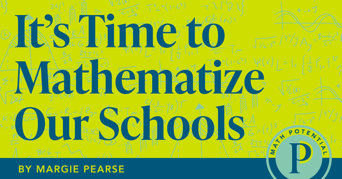 It’s time to mathematize our schools – Principal Project