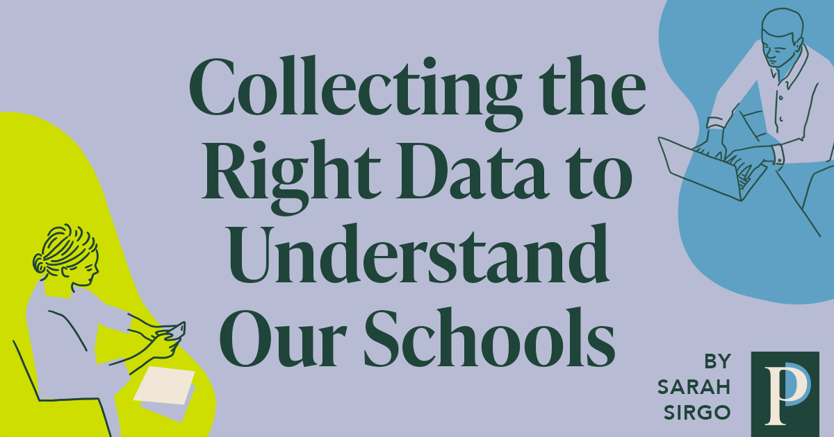 Collecting the Right Data to Understand Our Schools – Principal Project