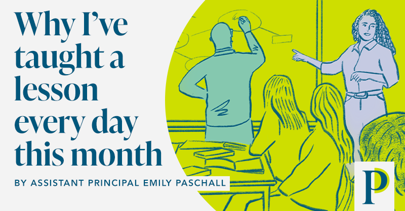 Why I’ve taught a lesson every day this month – Principal Project